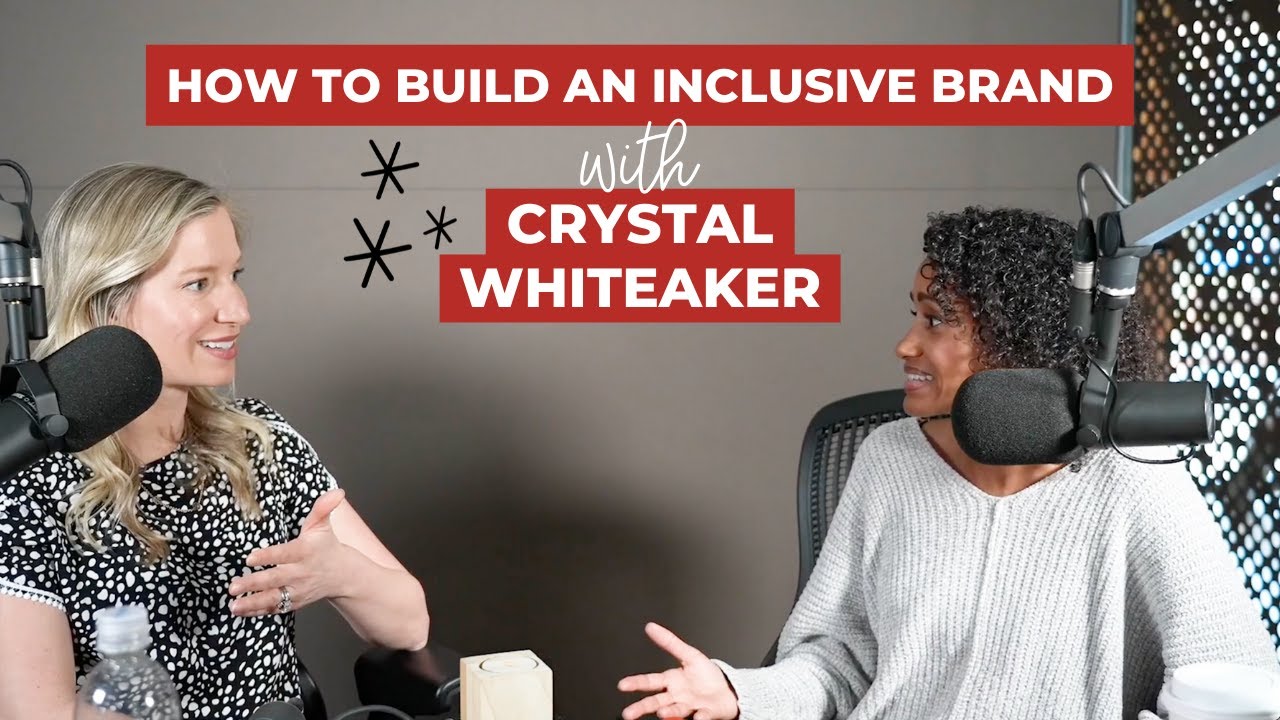 How to Build an Inclusive Brand with Crystal Whiteaker | Grab Life By ...