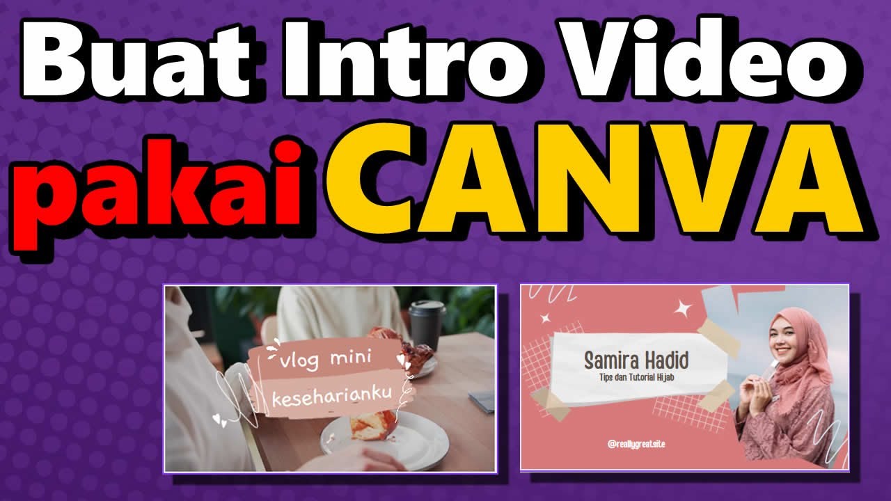 🔴TUTORIAL CANVA MEMBUAT VIDEO INTRO PEMBUKA MUDAH CEPAT DAN BAGUS - YouTube