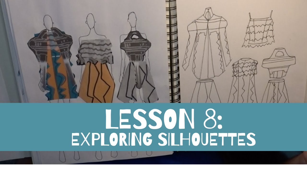 My Fashion Design Process | Lesson 8: Exploring Silhouettes - YouTube