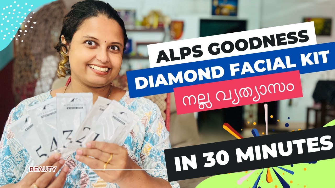 Alps Goodness Diamond Facial Kit Try ചെയ്താലോ!!! | The Right Vibes | Malayalam - YouTube