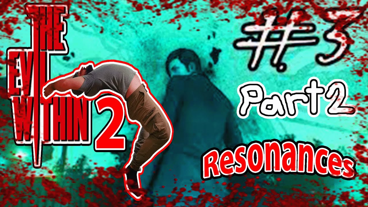 The Evil Within 2: Chapter #3 - Resonances - Part #2 - YouTube