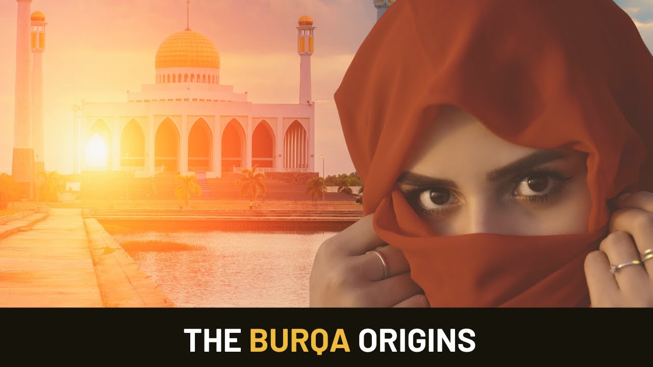 The Veil of History: Origins and Evolution of the Burqa - YouTube