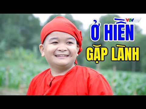 Phim Hài Hay Nhất 2026 | Ở HIỀN GẶP LÀNH | Cười Vỡ Bụng Với Hài Dân Gian Mới Nhất 2026