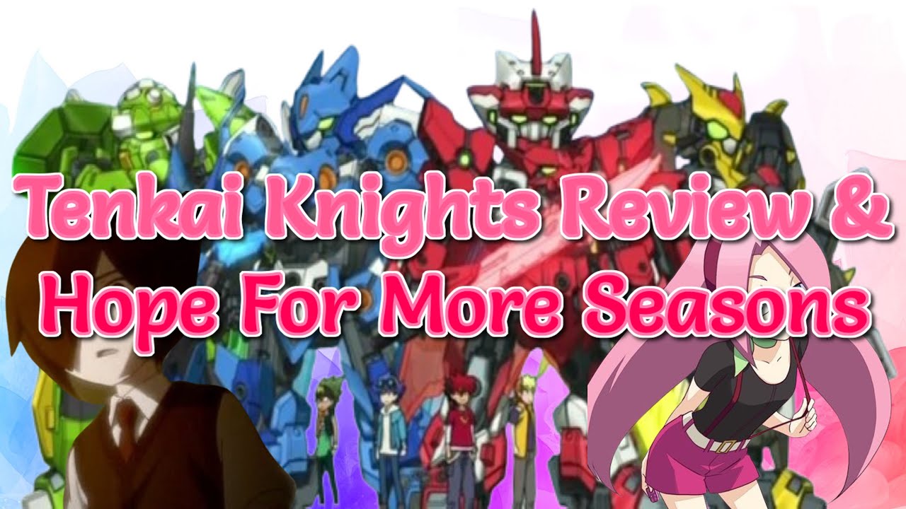 Tenkai Knights Review & Hope For More Seasons - YouTube