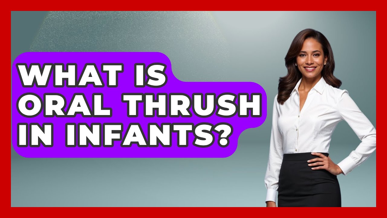 What Is Oral Thrush In Infants? - Raising A Toddler - YouTube