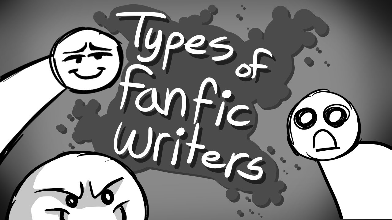 Types of fanfic writers - YouTube