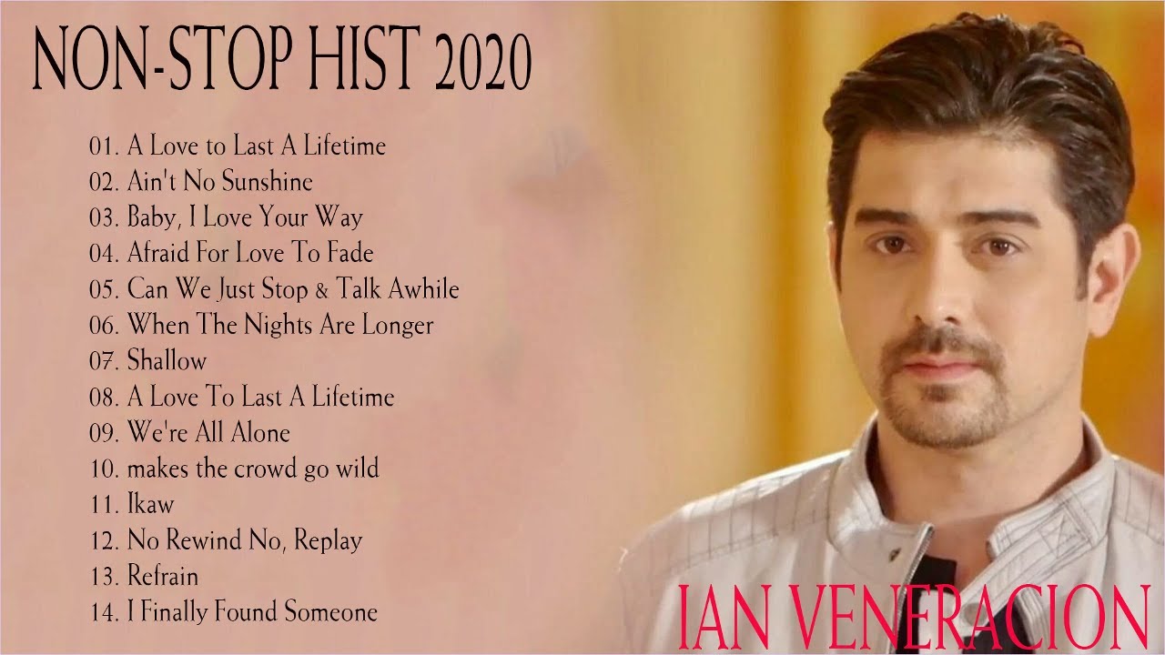 IAN VENERACION TOP 100 MUSIC OPM HIST SONG 2020 - YouTube