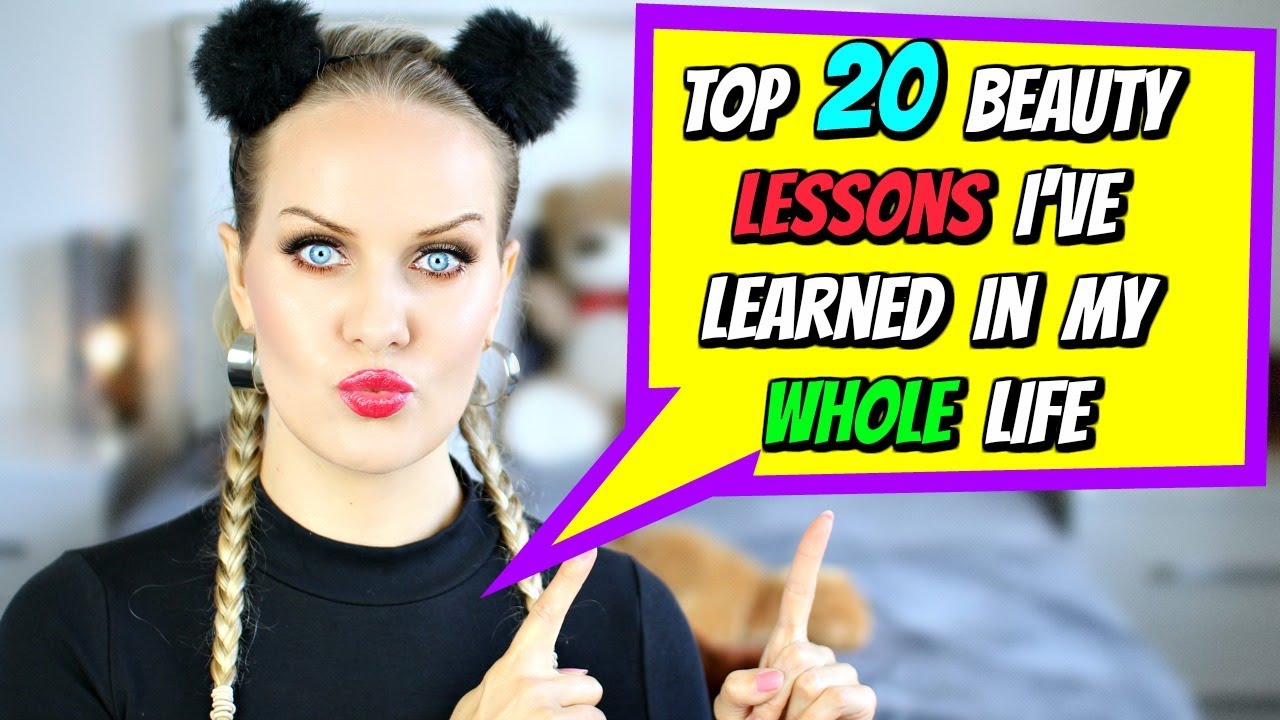 TOP 20 BEAUTY LESSONS I'VE LEARNED IN MY WHOLE LIFE - YouTube