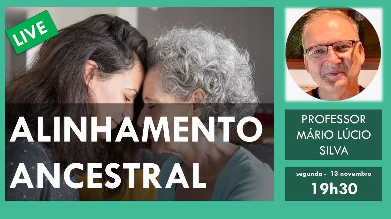 ALINHAMENTO ANCESTRAL - Prof. Mário Lúcio Silva - YouTube