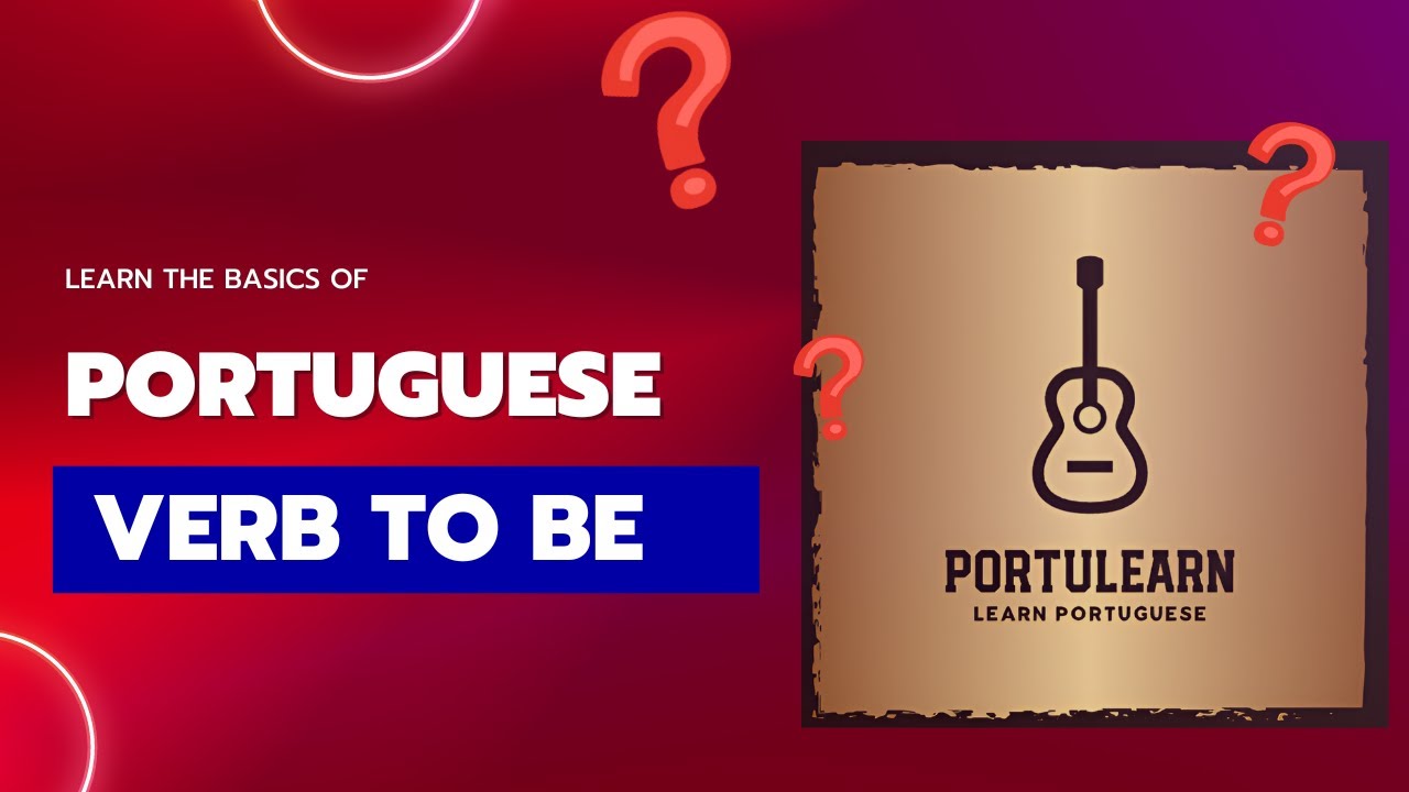 Learn Portuguese: Mastering the Verb "To Be" - YouTube
