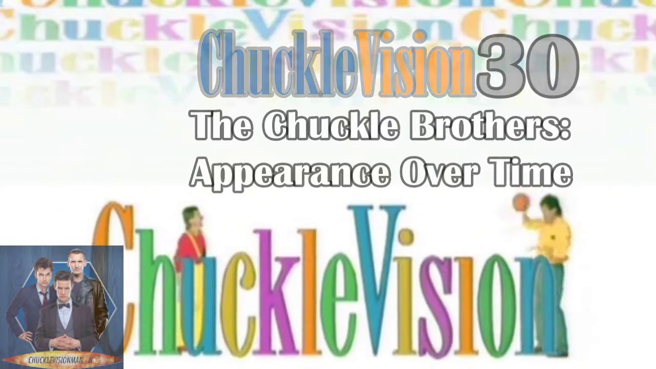 ChuckleVision30 - The Chuckle Brothers Appearance Over Time (A Short ...