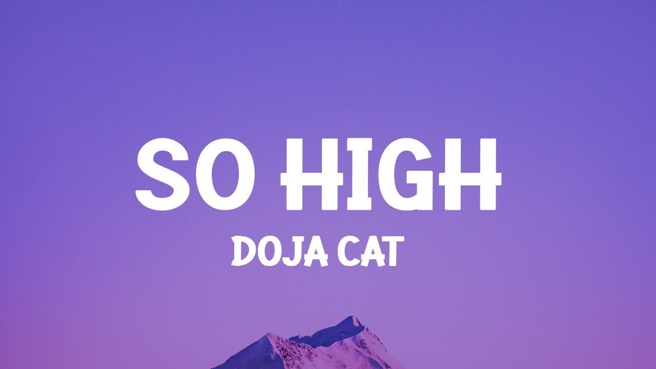 Doja Cat - So High (TikTok Remix)(Lyrics) you get me so high | [1 Hour ...