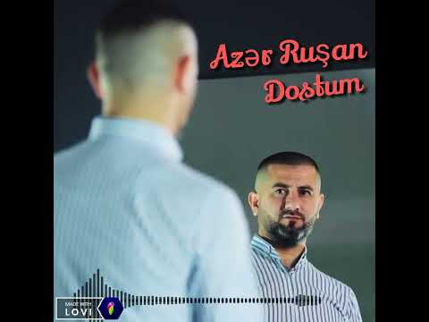 Azer Ruşan - Dostum  (2023)