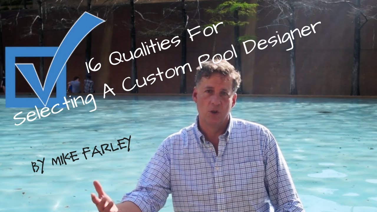 16 Qualities for Selecting a Custom Pool Designer - YouTube