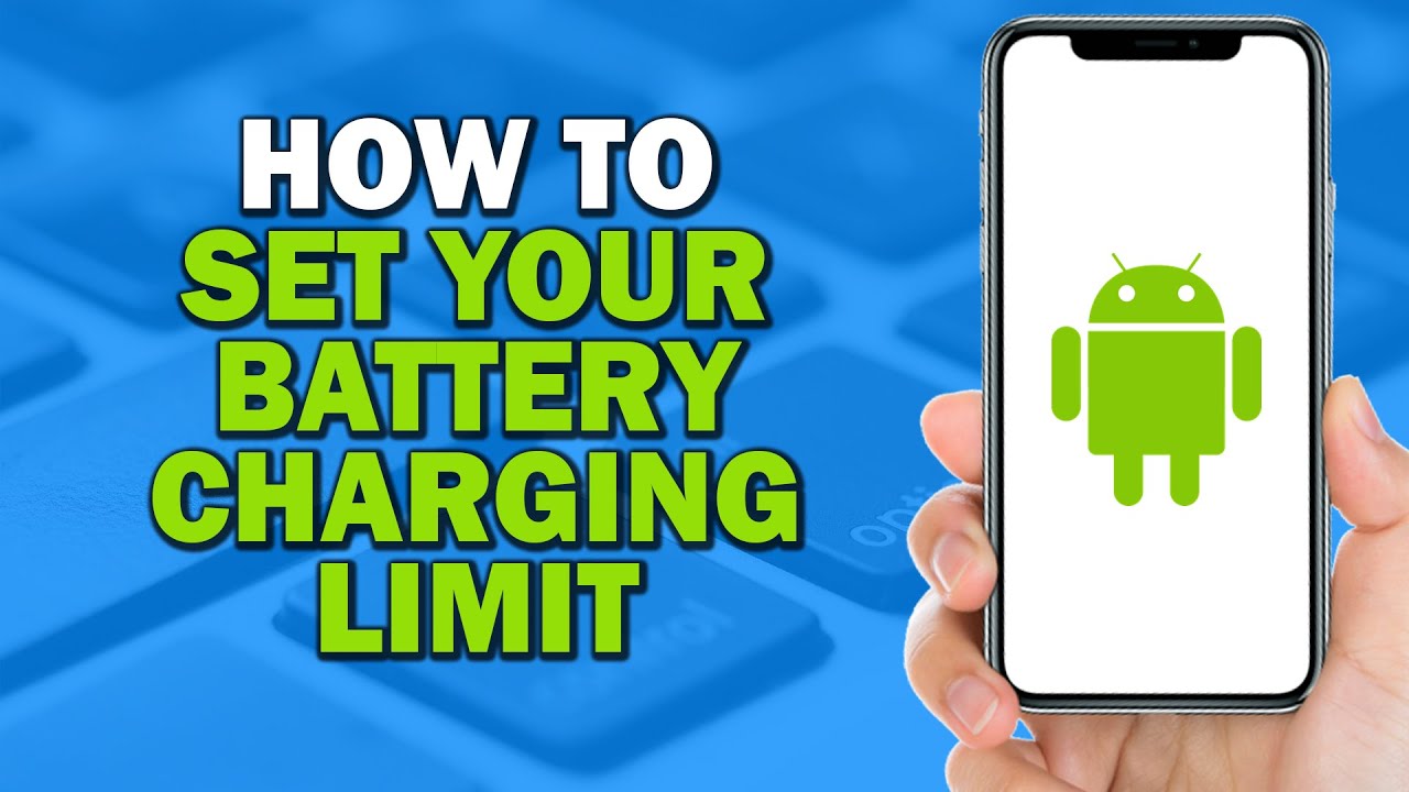 How To Set Your Battery Charging Limit On Android (Quick Tutorial ...
