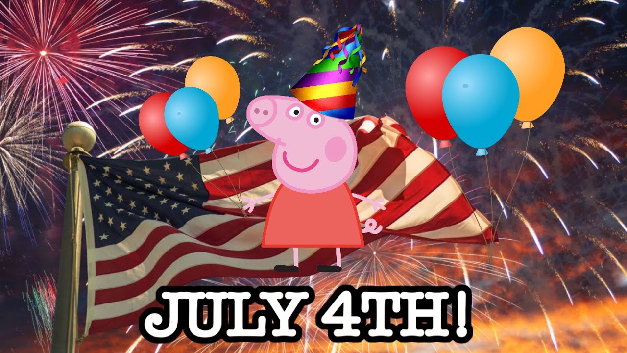 Peppa Pig Celebrates July 4th! (Peppa Pig YTP) - YouTube