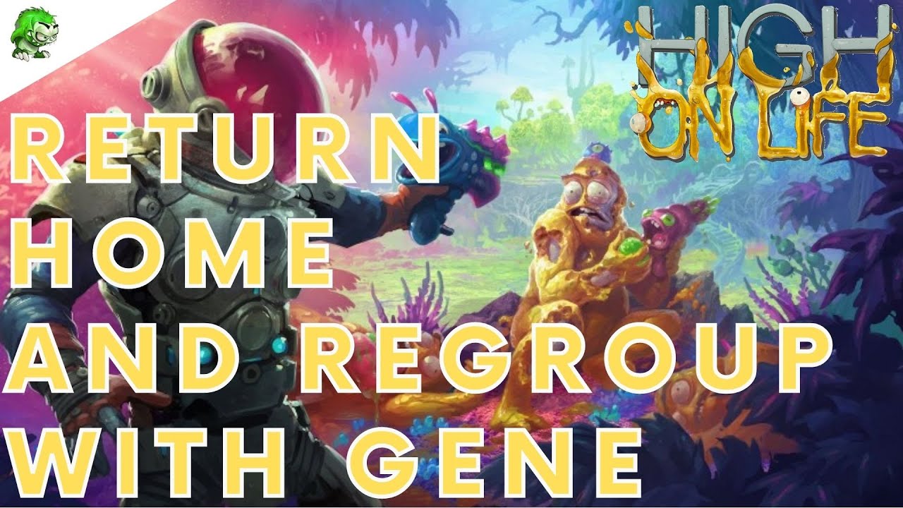 High On Life Return Home and Regroup with Gene - YouTube