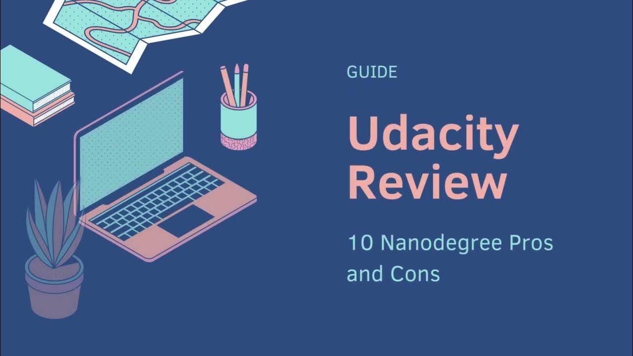 Udacity Review - 10 Nanodegree Pros and Cons - YouTube