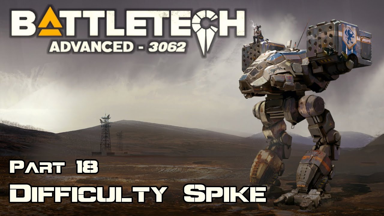 Difficulty Spike - Part 18 - BattleTech Advanced 3062 - YouTube