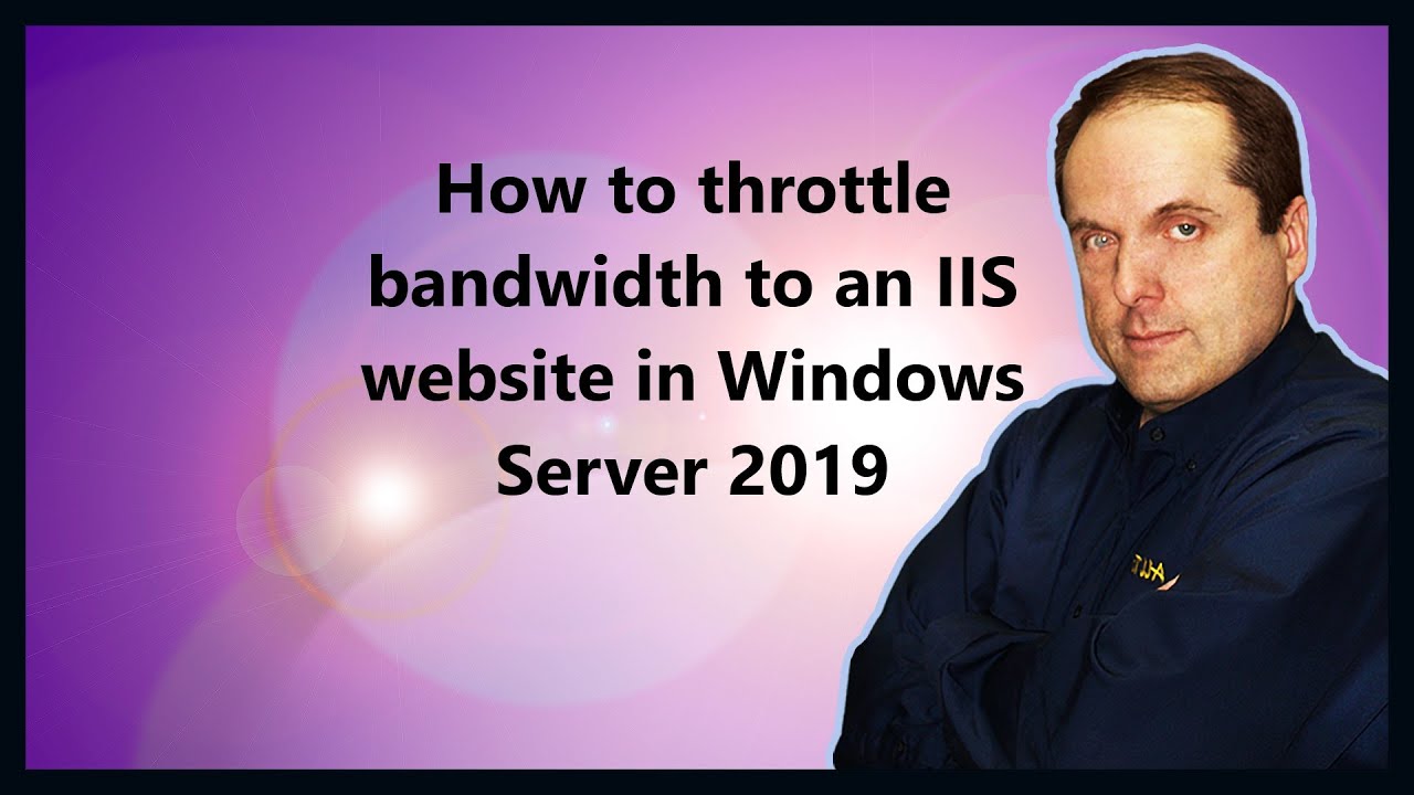 How to throttle bandwidth to an IIS website in Windows Server 2019 ...
