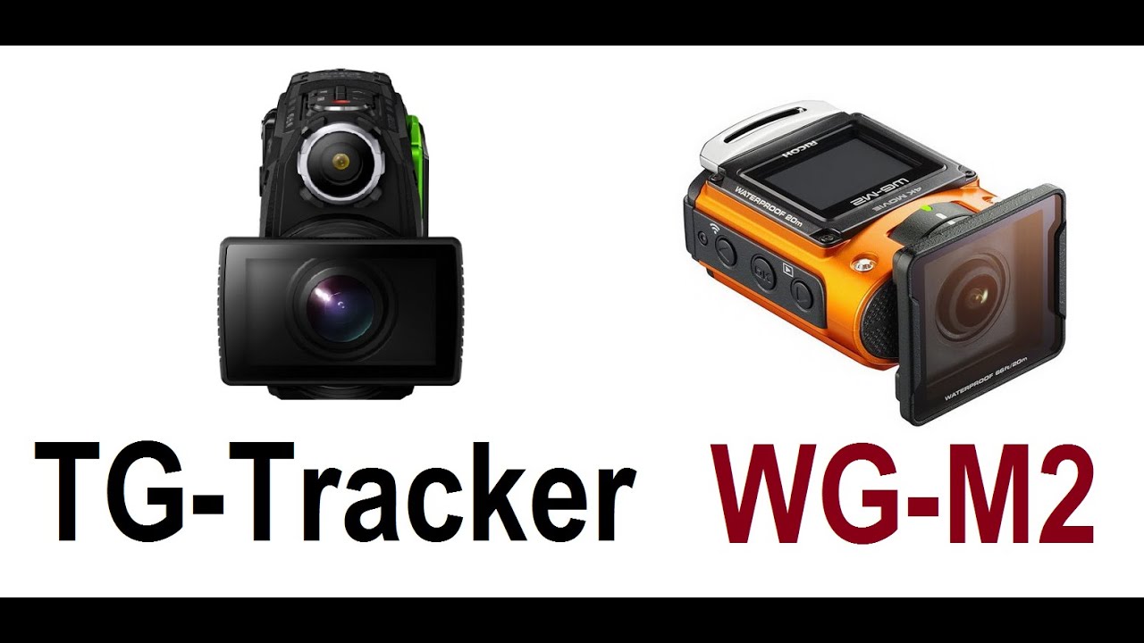 Olympus Tough TG-Tracker vs Ricoh WG-M2 - YouTube