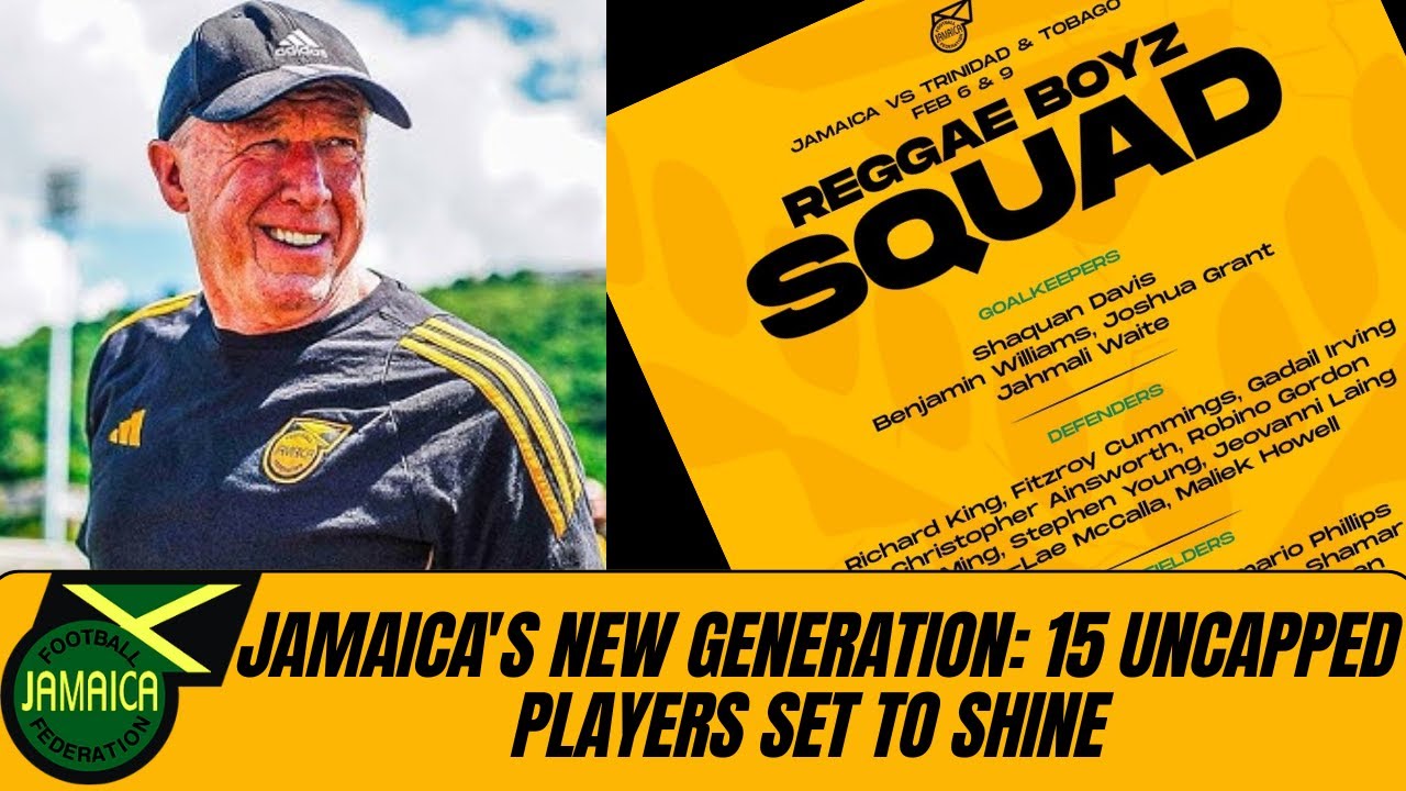 Reggae Boyz Embrace New Talent Ahead of Crucial Friendlies and ...