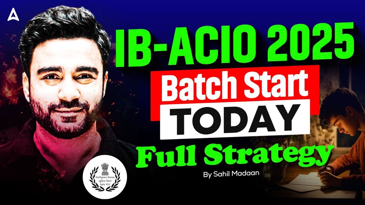 IB ACIO 2025 Preparation | IB ACIO Batch Start Today | IB ACIO By Sahil ...