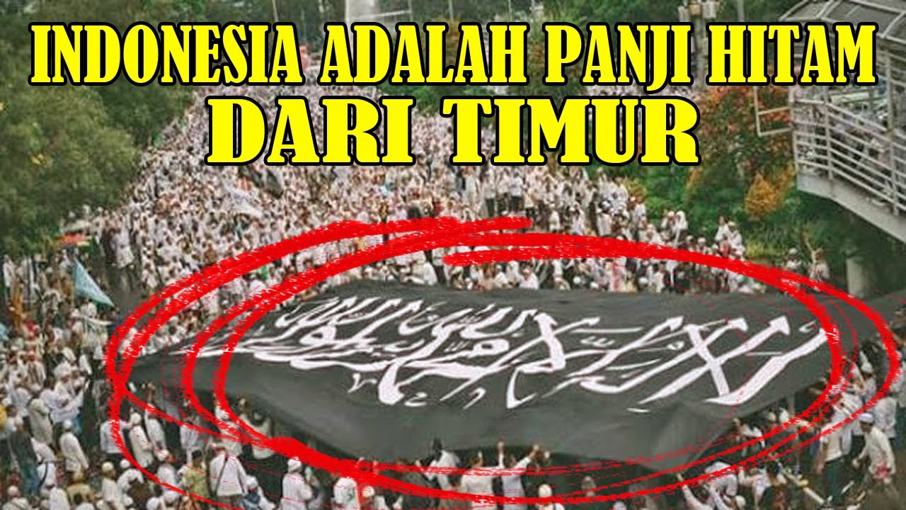 SELAMA INI SALAH PASUKAN PANJI HITAM DARI TIMUR ADALAH INDONESIA BBUKAN ...