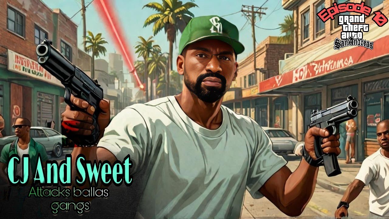 GTA San Andreas Ep 10: CJ and Sweet Go to War with the Ballas! - YouTube