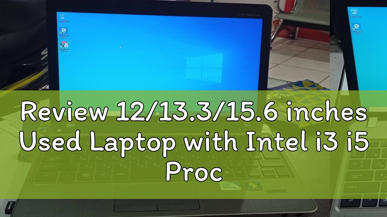 Review 12/13.3/15.6 inches Used Laptop with Intel i3 i5 Processor and ...