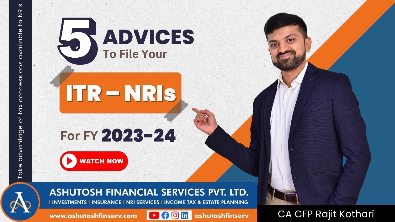 Top 5 ITR Filing Tips for NRIs for FY 2023-24 | Expert Tax Filing ...