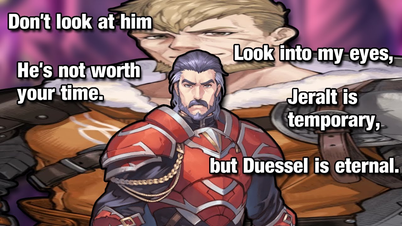 Jeralt is Temporary, But Duessel is Eternal! - YouTube