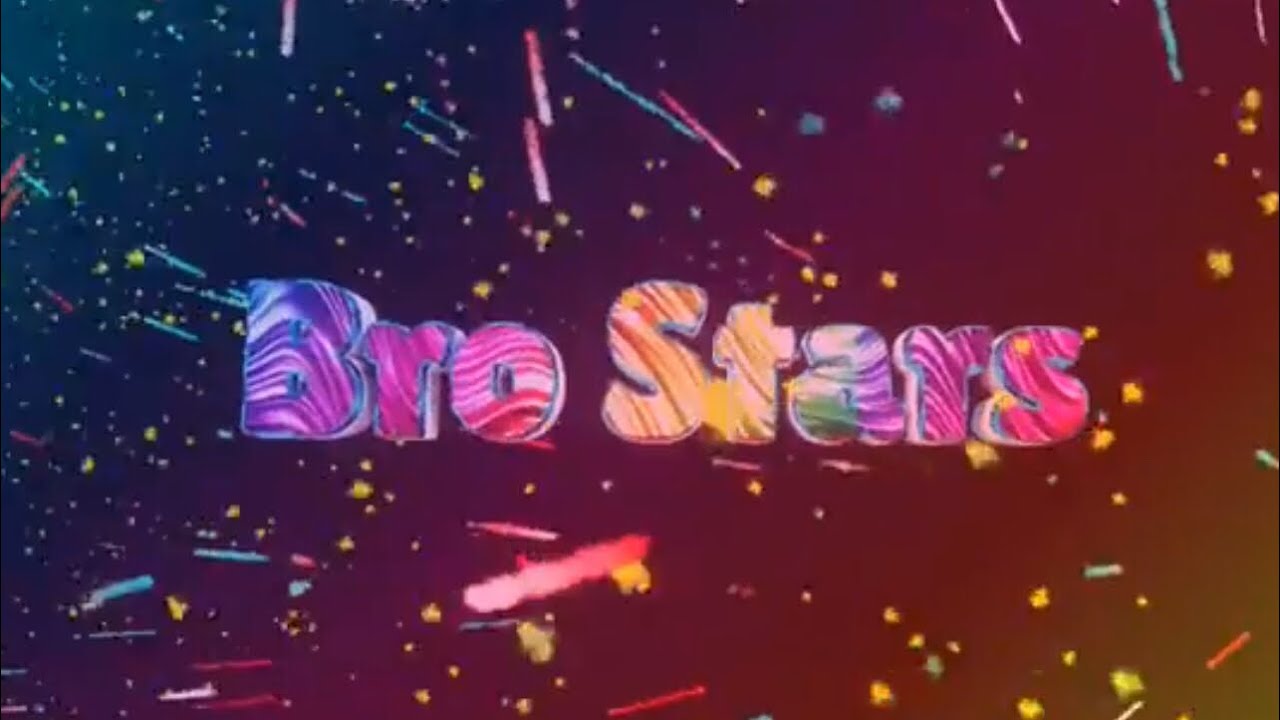 Bro stars intro - YouTube