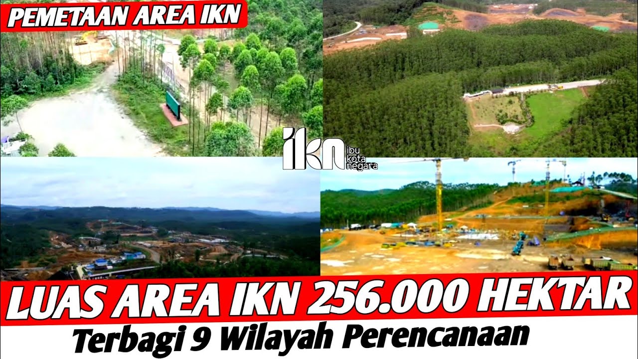 IKN HARI INI‼️ Luas Area IKN 256.000 Hektar || Pembangunan IKN ...