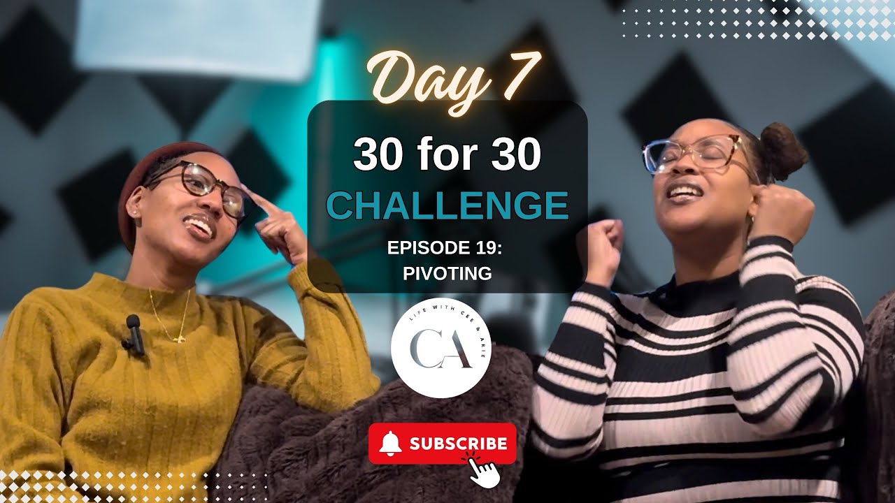 30 for 30 Challenge | Day 7: Pivoting | When Life Forces You to Pivot ...