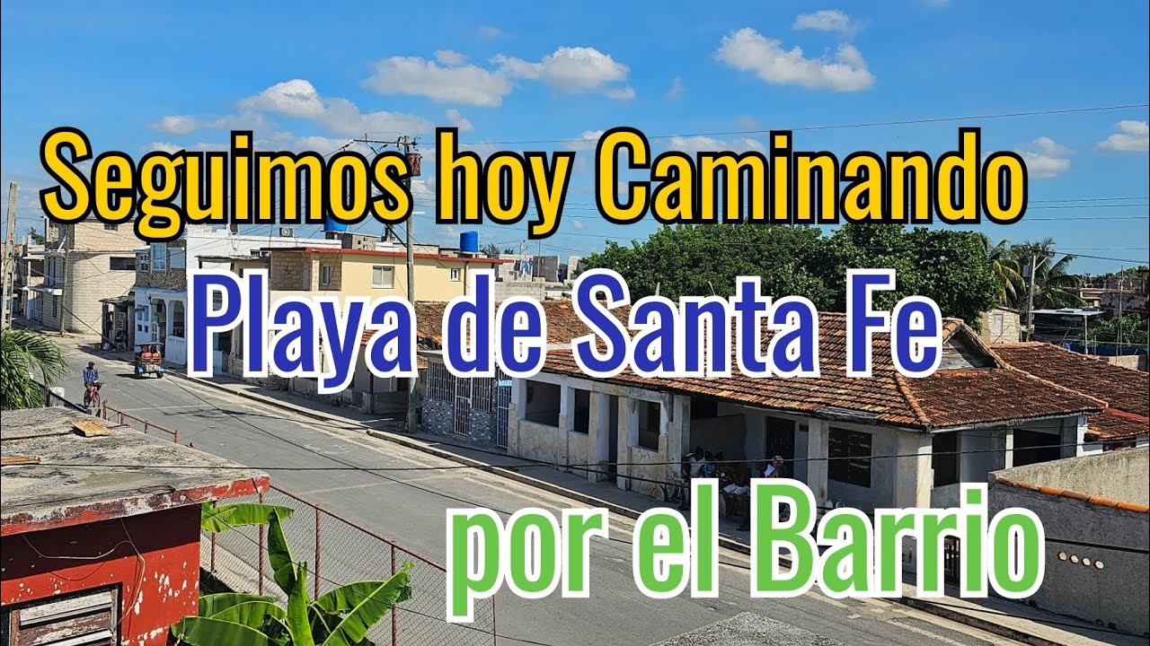 Vamos a caminar hoy por el Barrio Playa de Santa Fe Cuba ...vean - YouTube