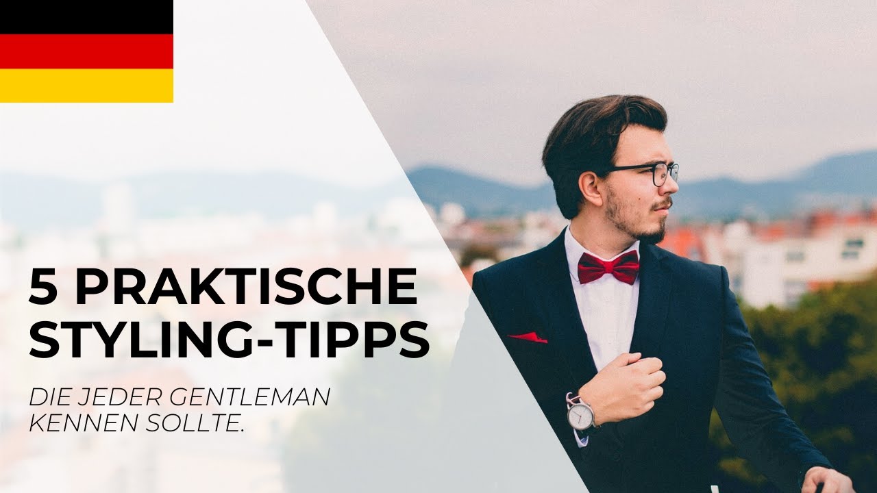 5 Praktische Styling-Tipps die jeder Gentleman kennen sollte - YouTube
