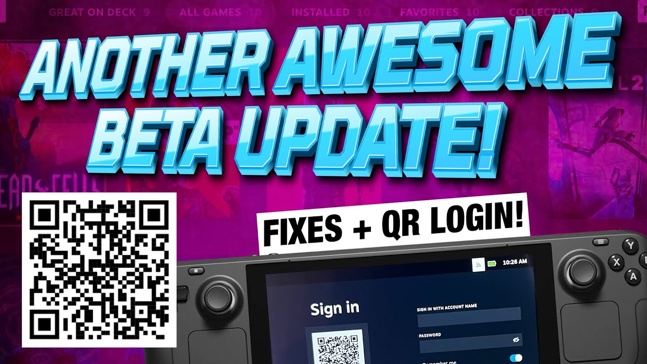 NEW STEAM DECK BETA BUILD - QR Login, Gaming Mode UI, Bluetooth Fixes ...