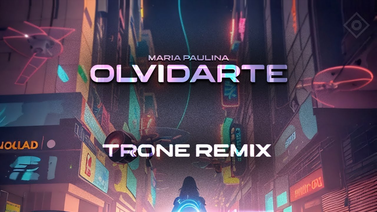 Maria Paulina - Olvidarte (Trone Remix) — Visualizer - YouTube Music