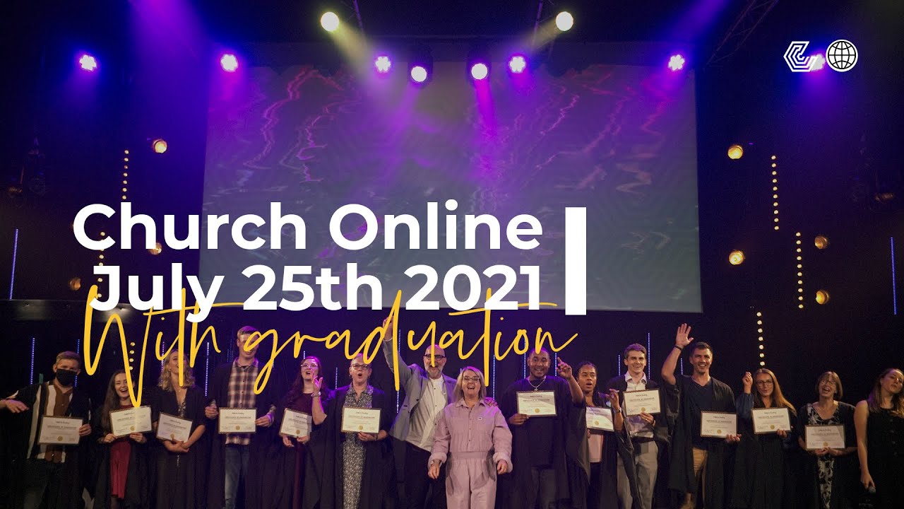 CHURCH ONLINE - SUNDAY 25 JULY with THE C3 ACADEMY GRADUATION - YouTube
