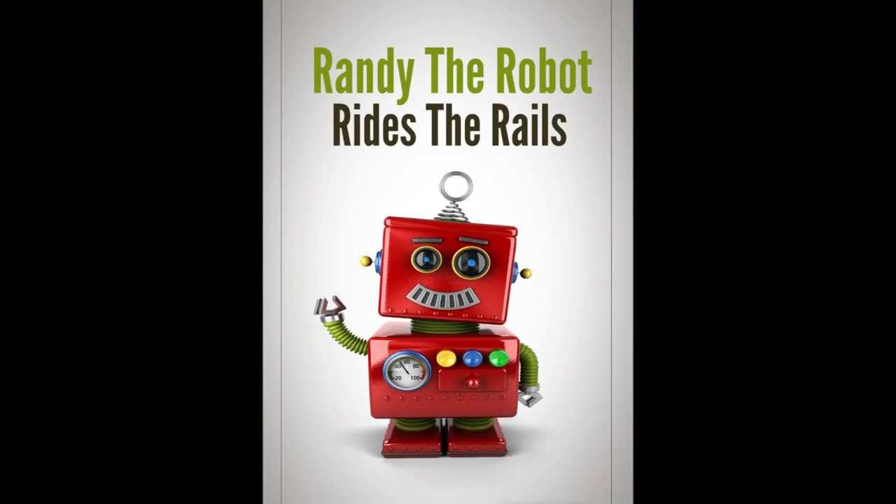 Randy The Robot Rides The Rails - Childrens Book Trailer - YouTube
