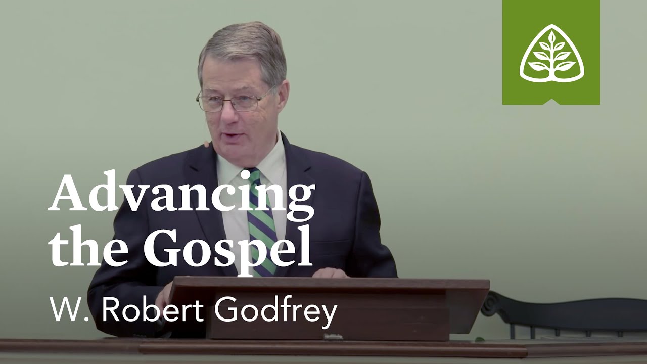 W. Robert Godfrey: Advancing the Gospel - YouTube