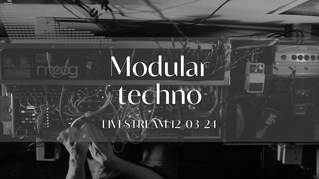 132bpm - Live modular techno - Livestream VOD 12-03-24 - YouTube