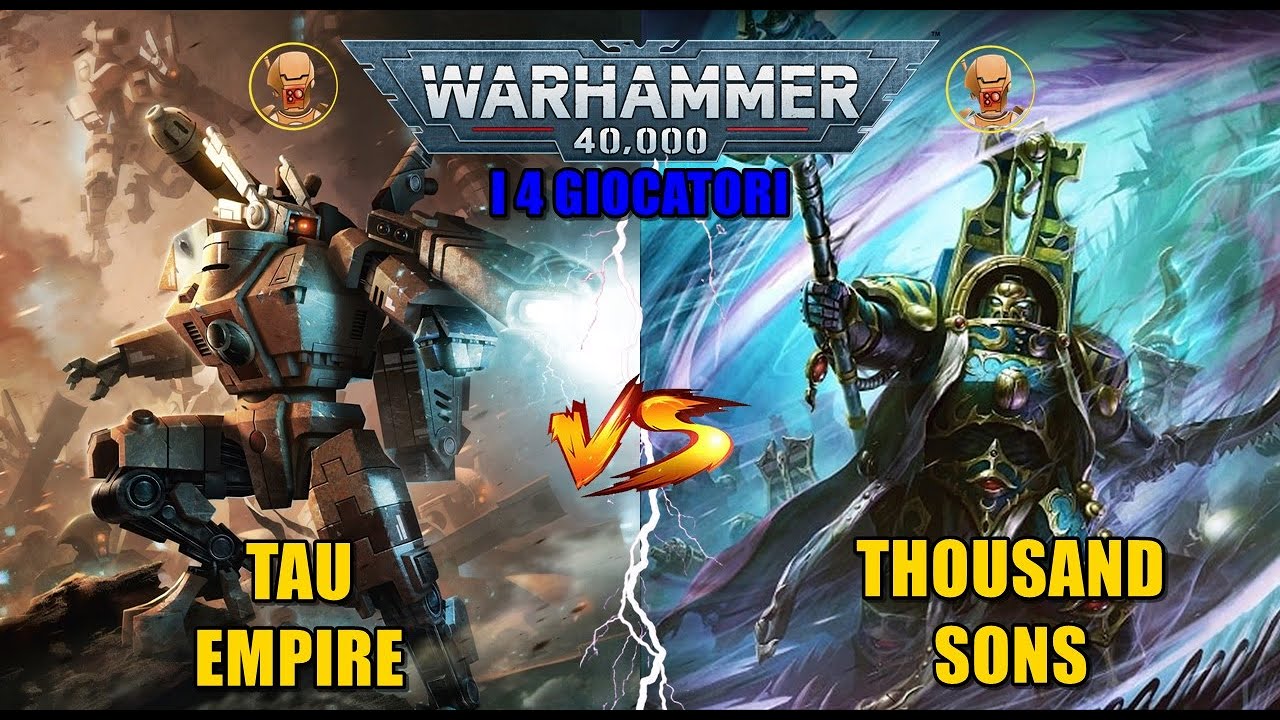 i 4 Giocatori Tau Empire VS Thousand Sons ita - YouTube