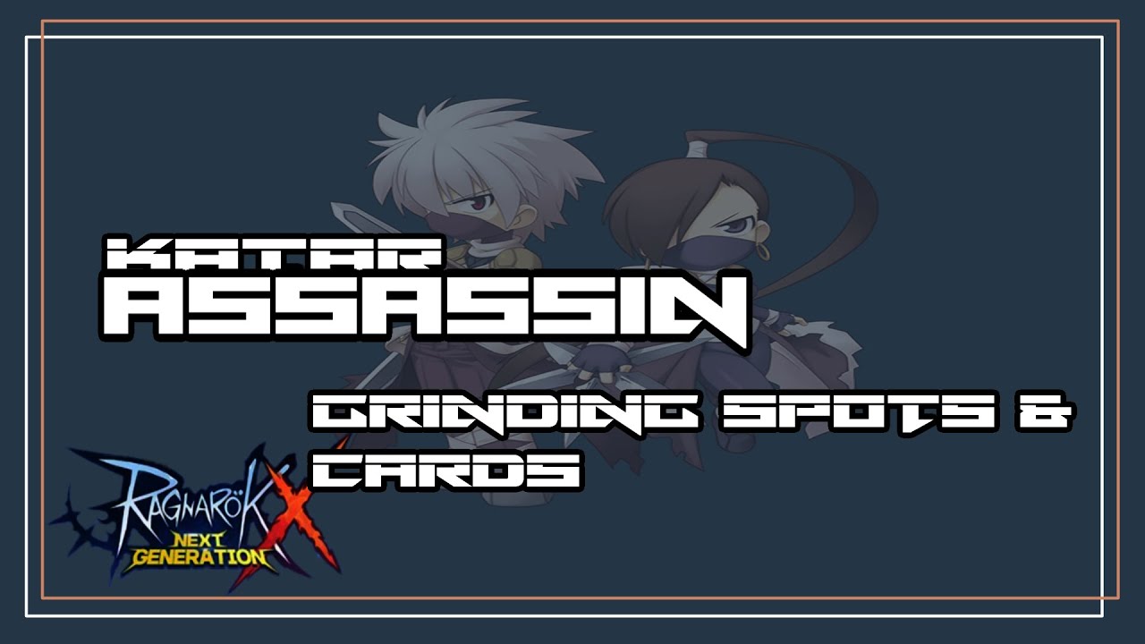 Grinding spots and Cards |F2P Assassin Katar Build | Ragnarok X Next ...