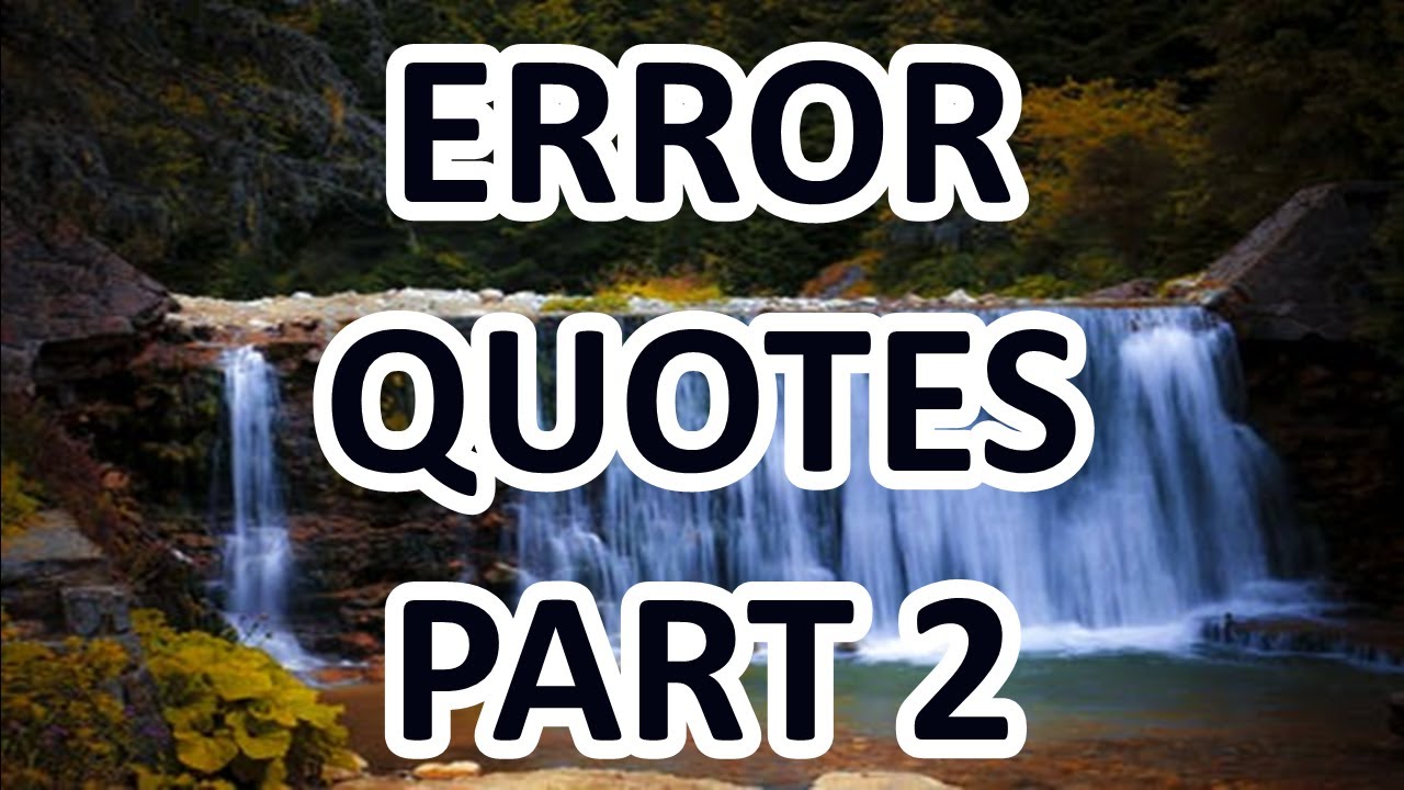 How To Fix Errors - Motivational Quotes about ERRORS PART 2 - YouTube