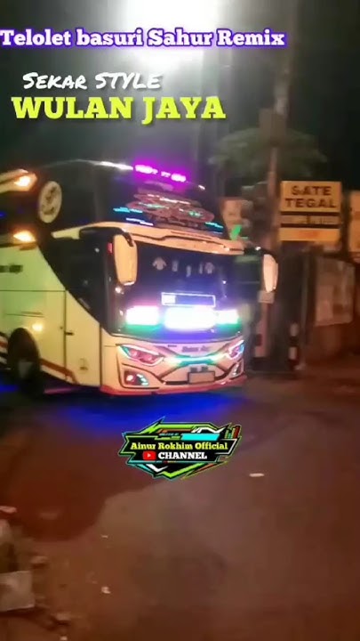 TELOLET BASURI SAHUR REMIX Sekar Style WULAN JAYA #telolet #basuri #sekarstyle #wulanjaya # ...