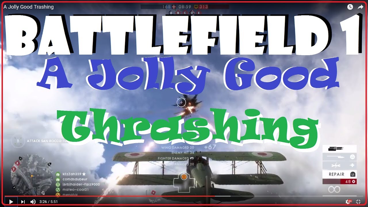 Battlefield 1 - A Jolly Good Thrashing - YouTube