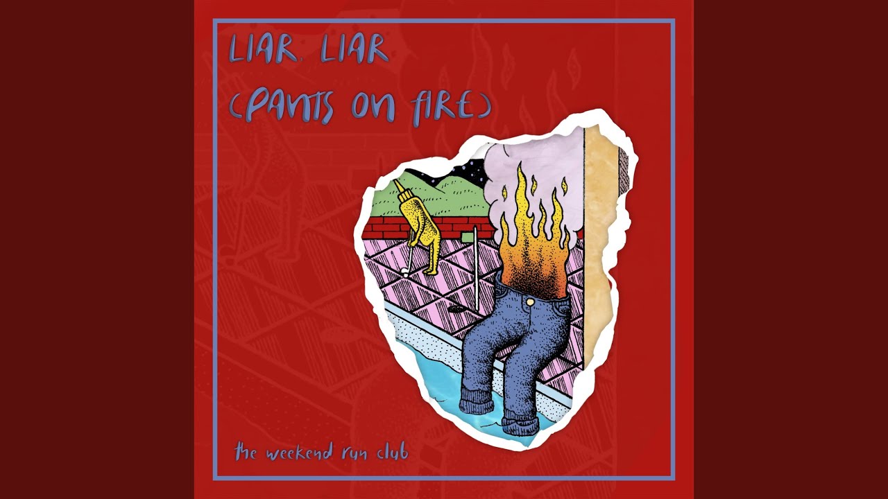 Liar, Liar (Pants on Fire) - YouTube