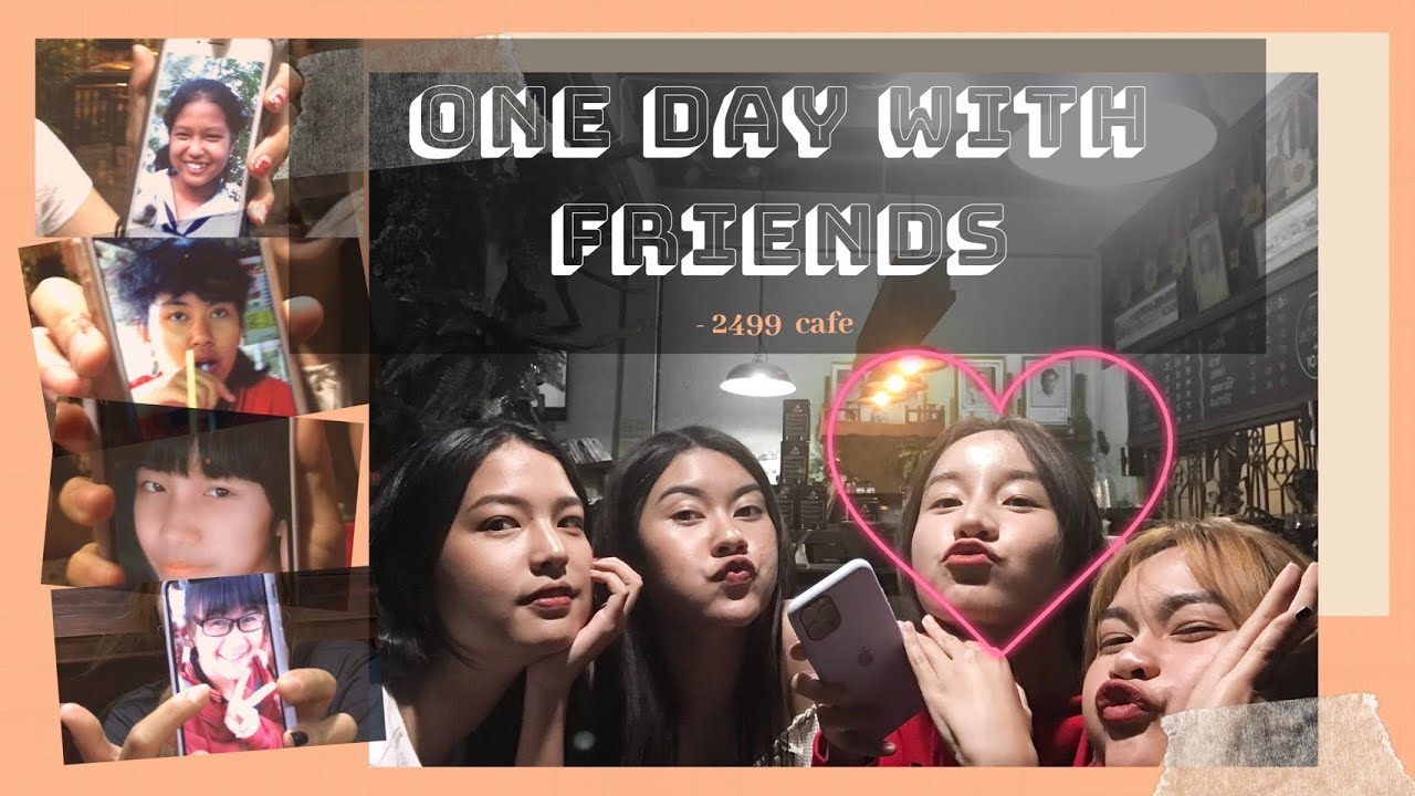 Vlog 2 : one day with friends [ ถ่ายรูปเล่นคาเฟลับซอย10 ] - YouTube
